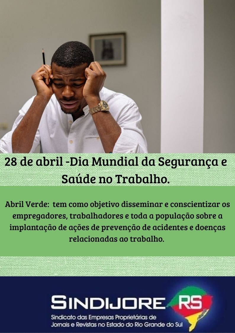 28 de abril – Dia Mundial da Segurança e Saúde no Trabalho – Sindijore RS